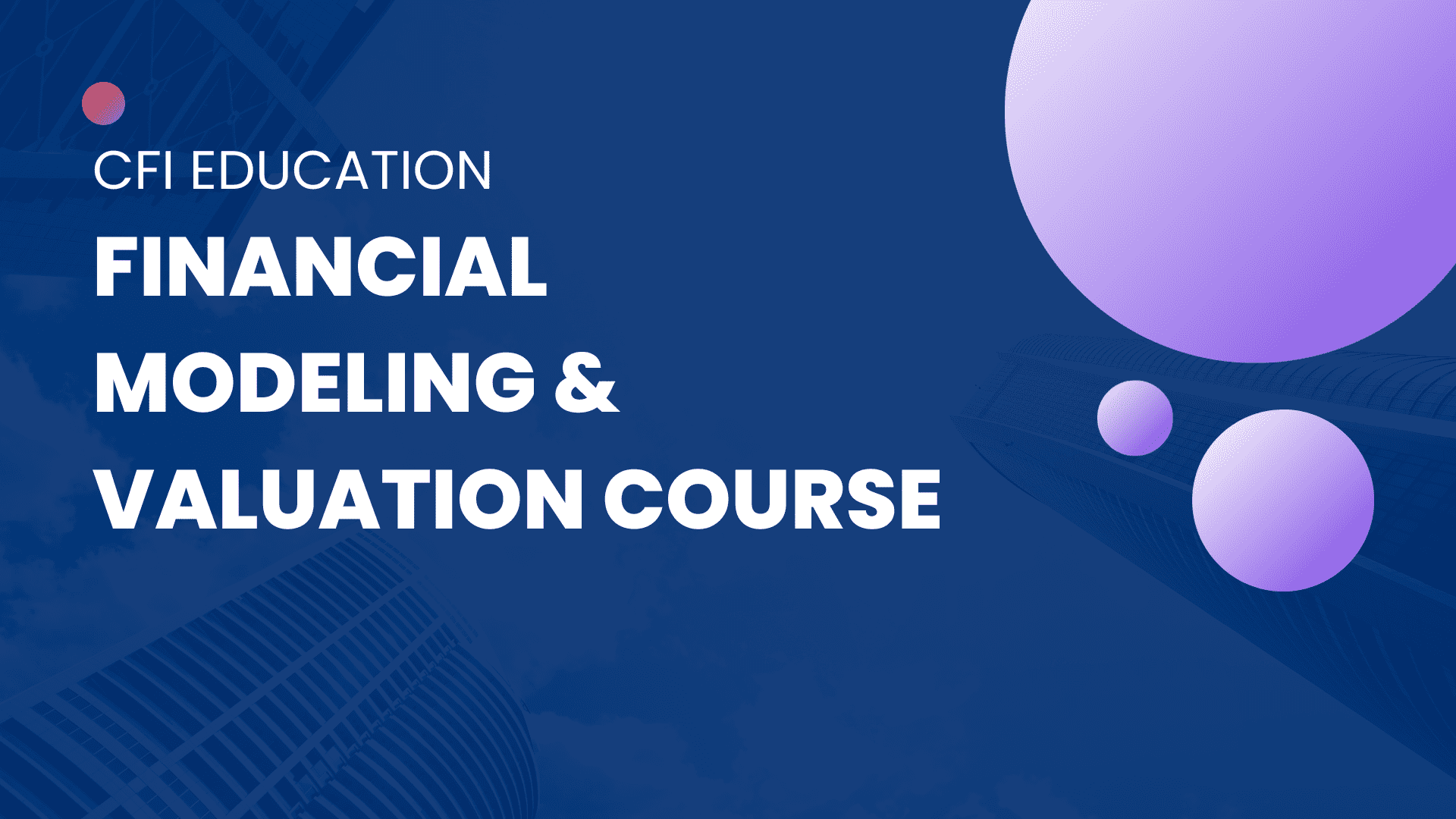 5 Expert Tips for Financial Modeling Course Students